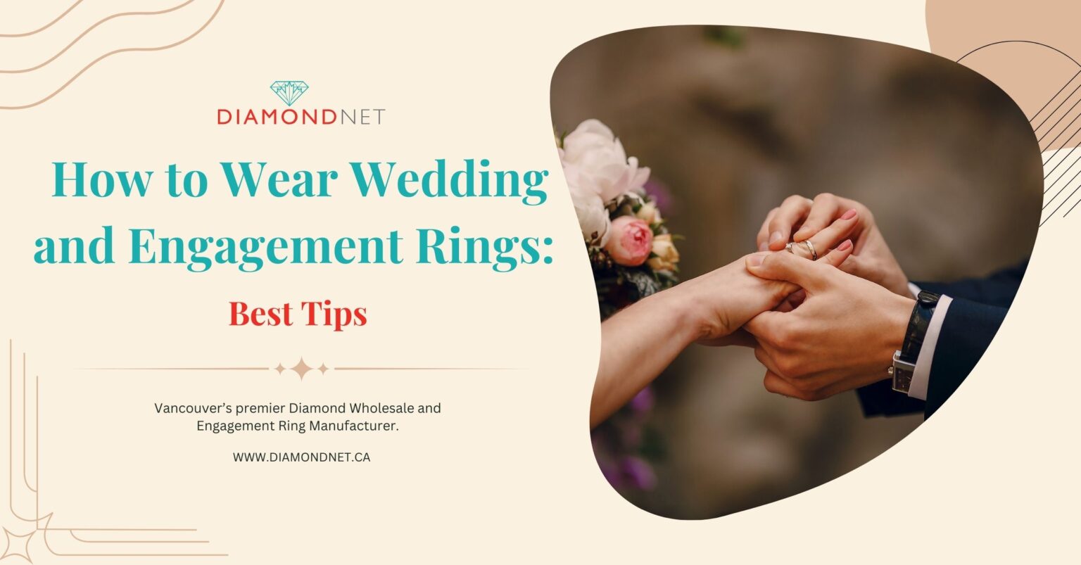 How to Wear Wedding and Engagement Rings: Best Tips - DiamondNet
