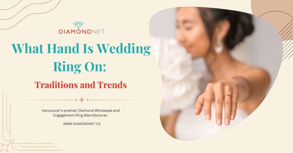 What Hand Is Wedding Ring On: Traditions and Trends - DiamondNet
