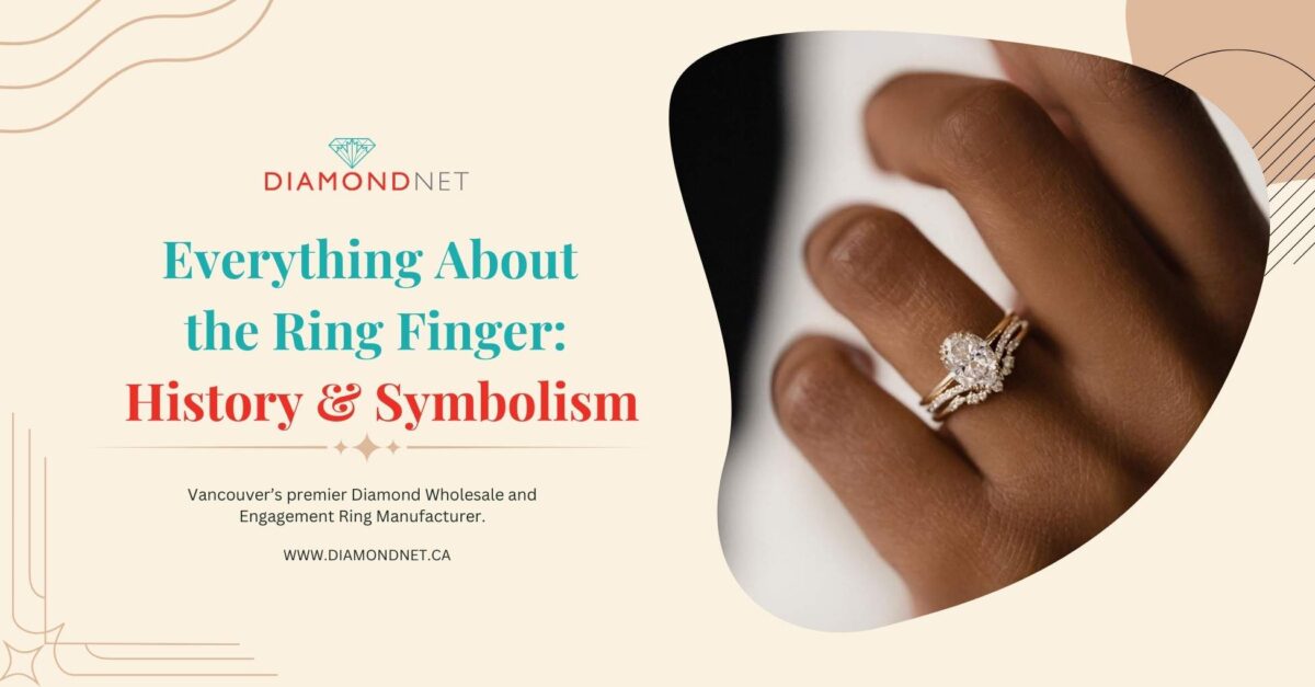 Everything About the Ring Finger: History & Symbolism - DiamondNet
